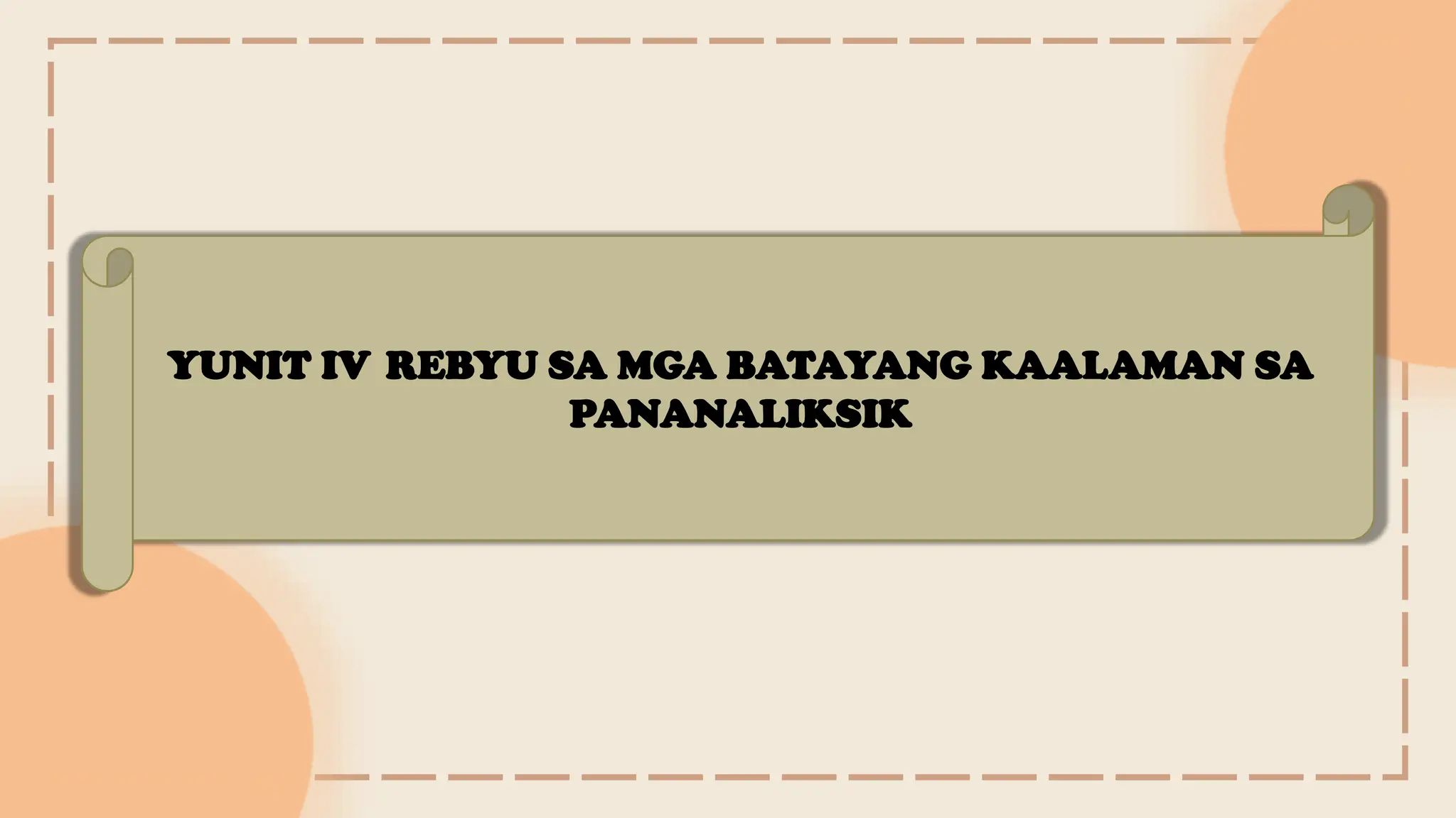 Fildis IV Yunit IV Rebyu sa mga batayang kaalaman sa pananaliksik.pptx