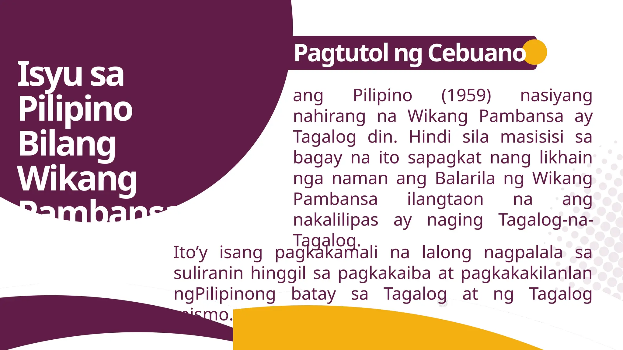 Filipino bilang wikang pambansa, wika ng bayan at wika ng pananaliksik ...