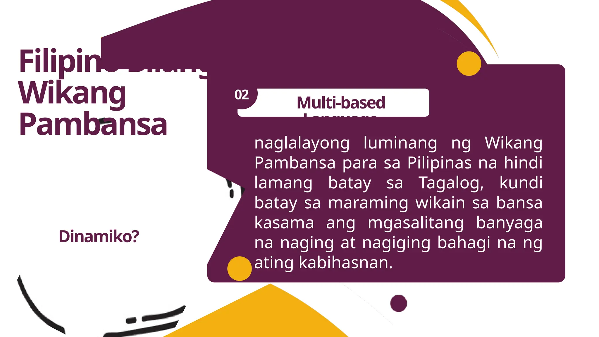 Filipino bilang wikang pambansa, wika ng bayan at wika ng pananaliksik ...