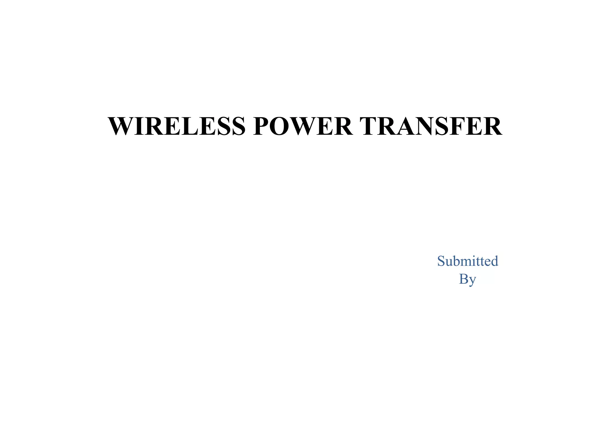 WIRELESS POWER TRANSFER | PPTX