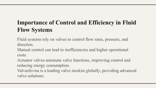 role of actuator valves in fluid flow system | PPTX