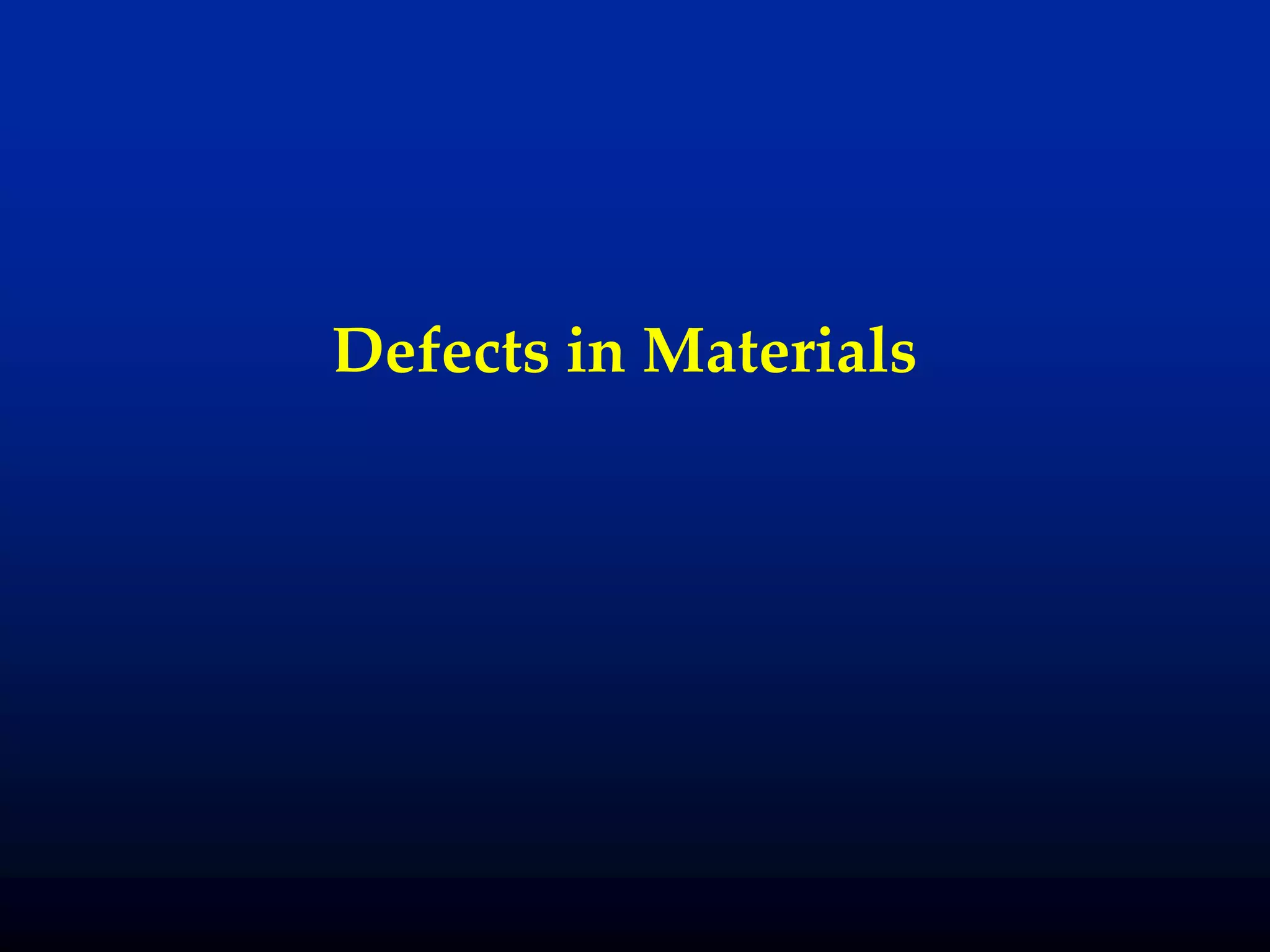Defects in Materials | PPT