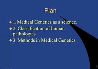 Medical genetics is a medical specialty that involves diagnosing and ...