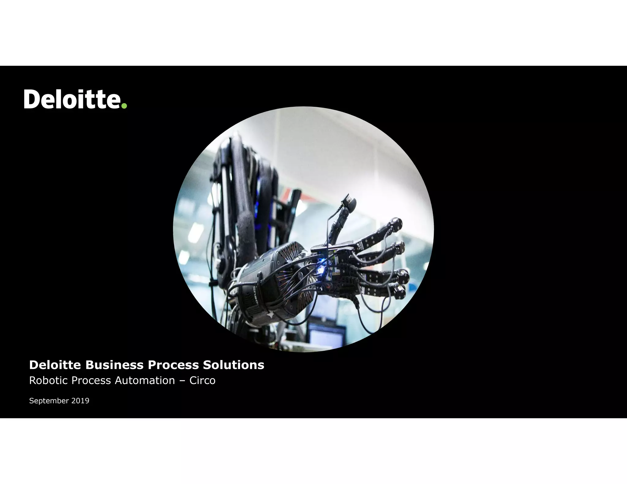 Deloitte Business Process Solutions Robotic Process Automation – Circo ...