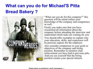 Michael'S Pitta Bread Bakery interview questions and answers | PPT
