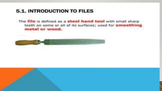 FILE AND FILLING AND HAND TOOLING WORK.pptx