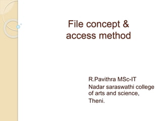 File concept and access method | PPTX