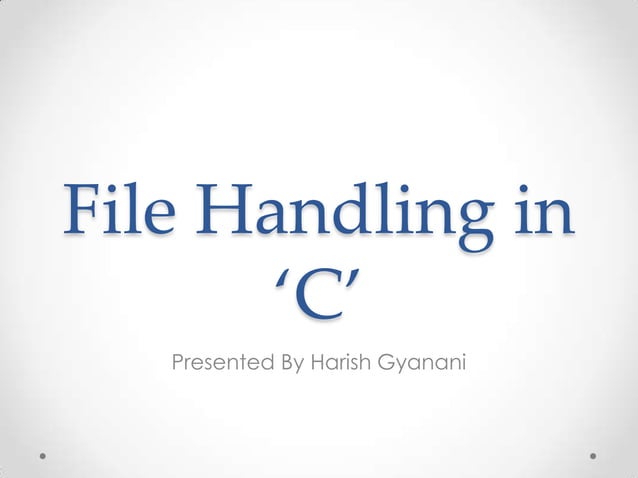 File handling in c language | PPTX