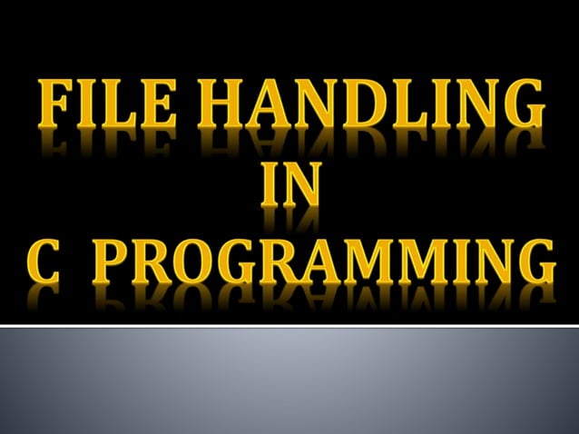 File handling in c | PPTX