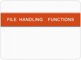 File handling functions | PPTX