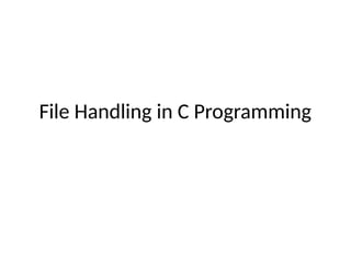 File_Handling_in_C_Programming for First Year Engineering | PPT