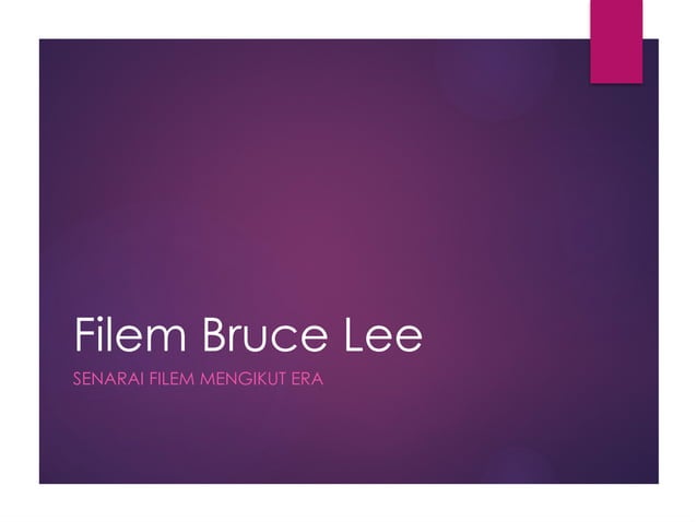 Senarai Filem Lakonan Aktor Hebat Bruce Lee | PPTX