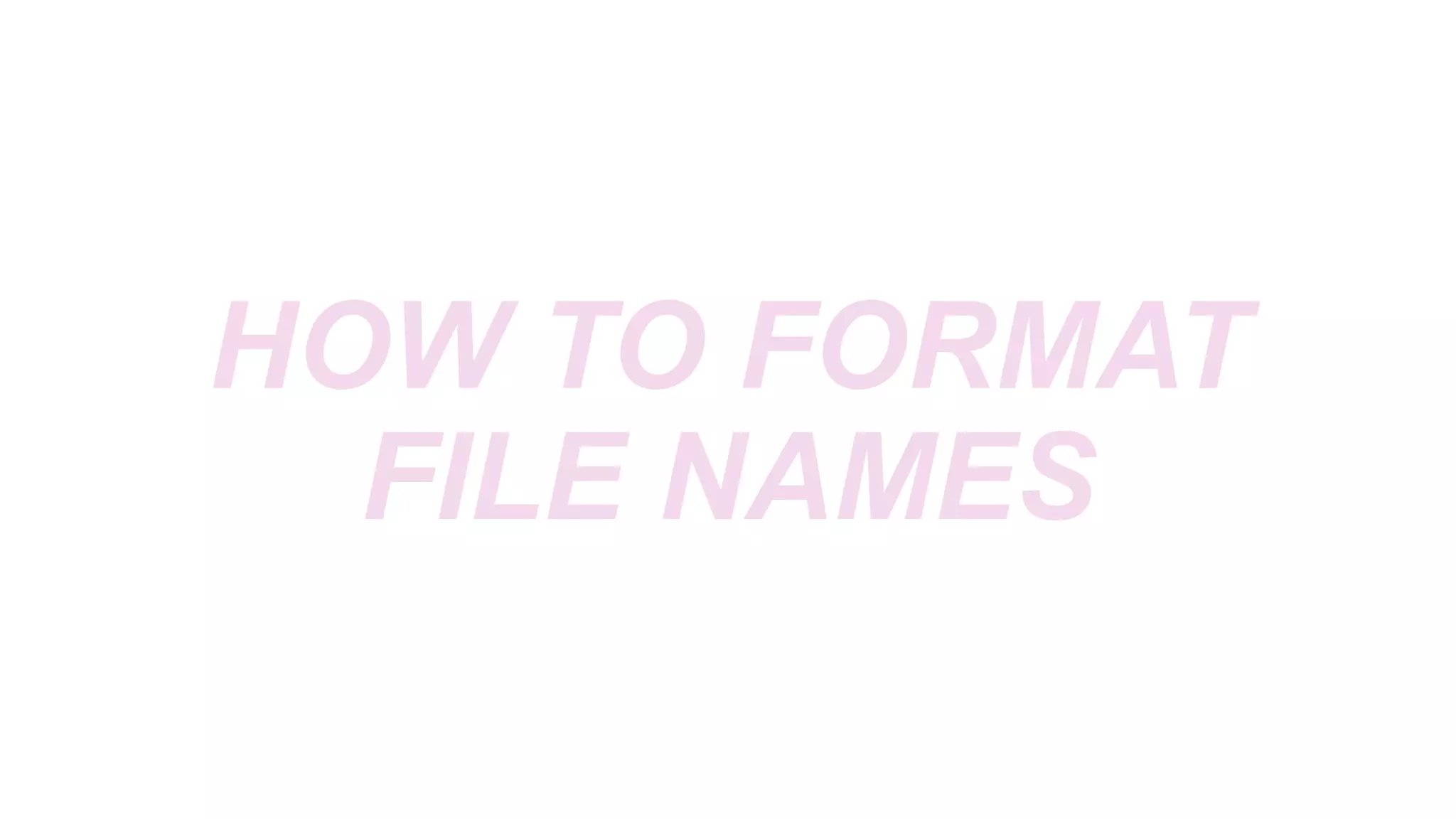 File names | PPTX | Technology & Computing