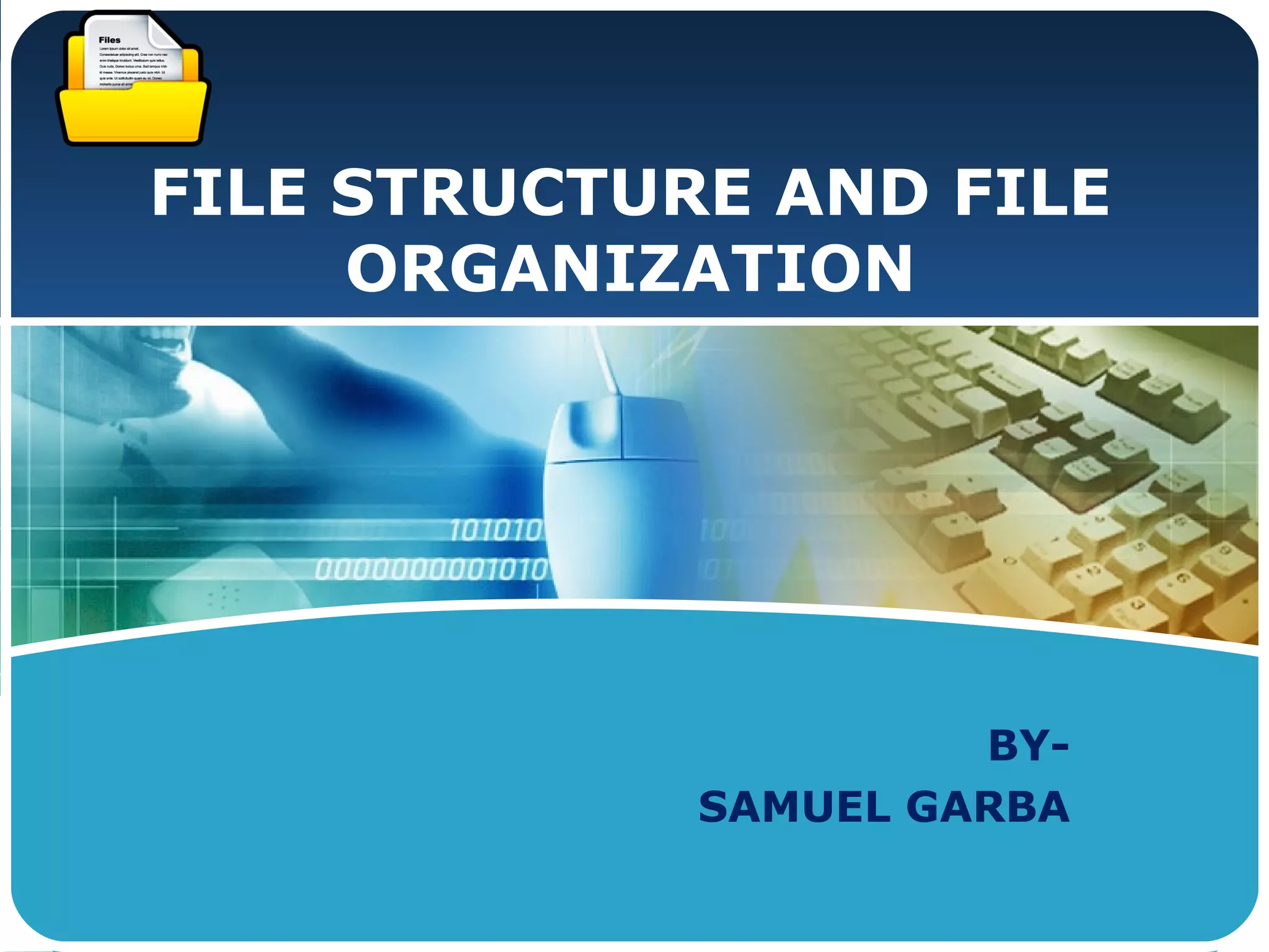 File organisation | PPT