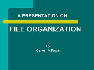 File organization | PPT | Databases | Computer Software and Applications