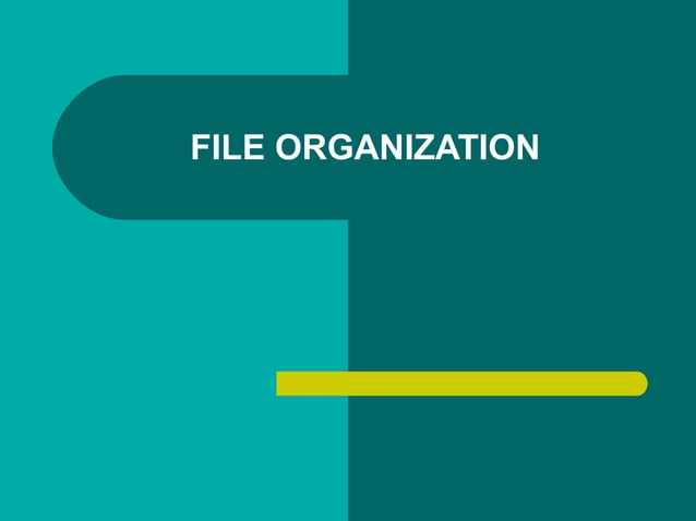 File organization | PPT | Databases | Computer Software and Applications