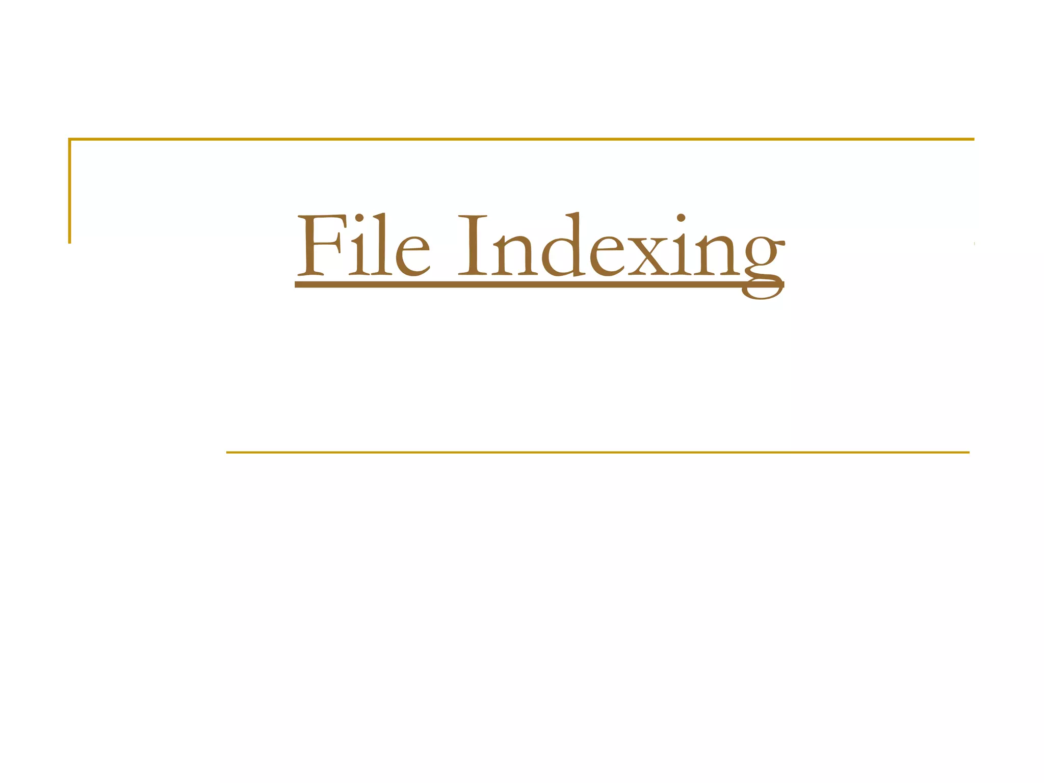 File organization and indexing | PPT