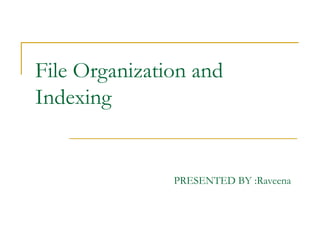 File organization and indexing | PPT