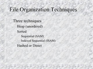 File organization techniques | PPT
