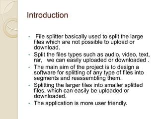 File splitter and joiner | PPTX | Operating Systems | Computer Software and Applications