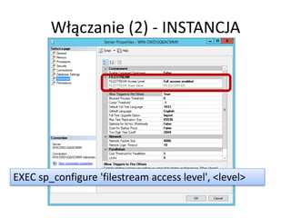 O co chodzi z FILESTREAM? | PPTX | Databases | Computer Software and Applications