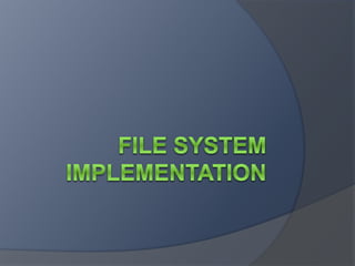 File System Implementation.pptx