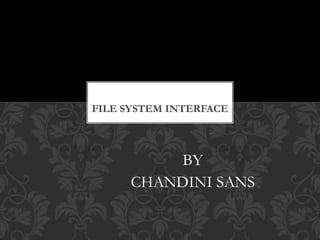 File System Interface | PPTX | Operating Systems | Computer Software ...