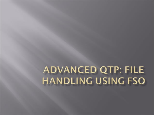 File System Object in QTP | PPT