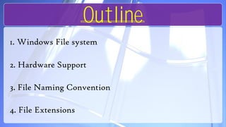 File system of windows xp | PPTX