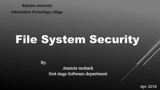 File system security | PPSX | Operating Systems | Computer Software and Applications