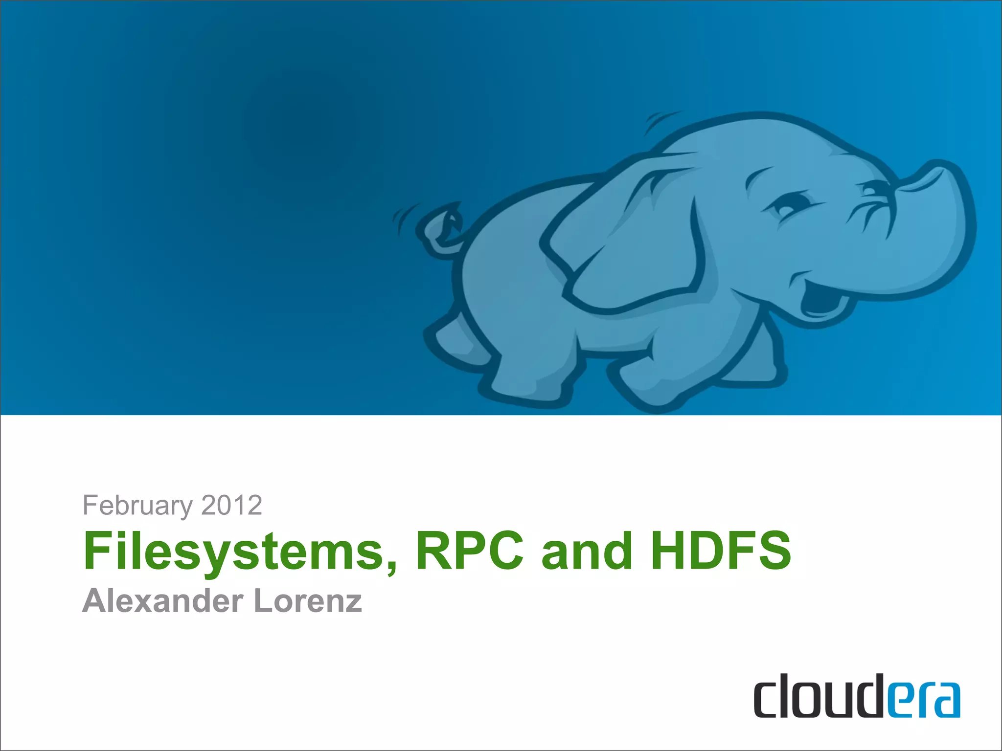 Filesystems, RPC and HDFS | PDF