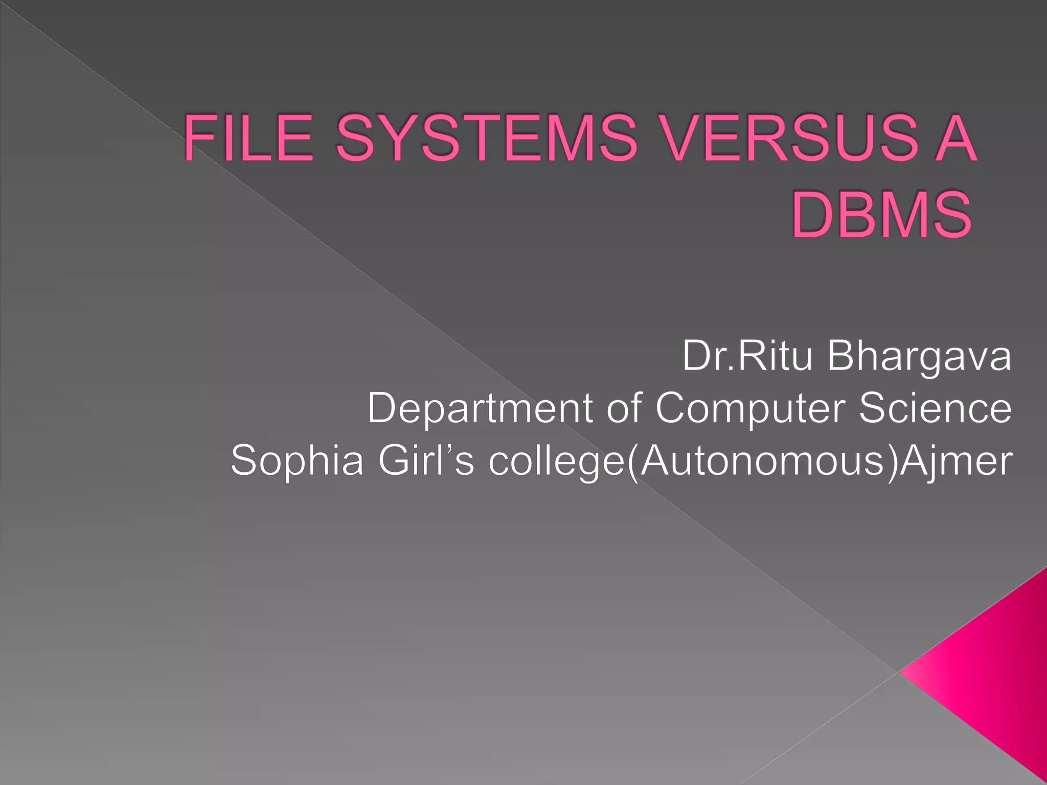 File systems versus a dbms | PPTX