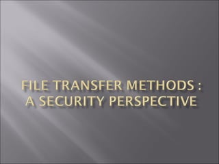 File transfer methods | PPT