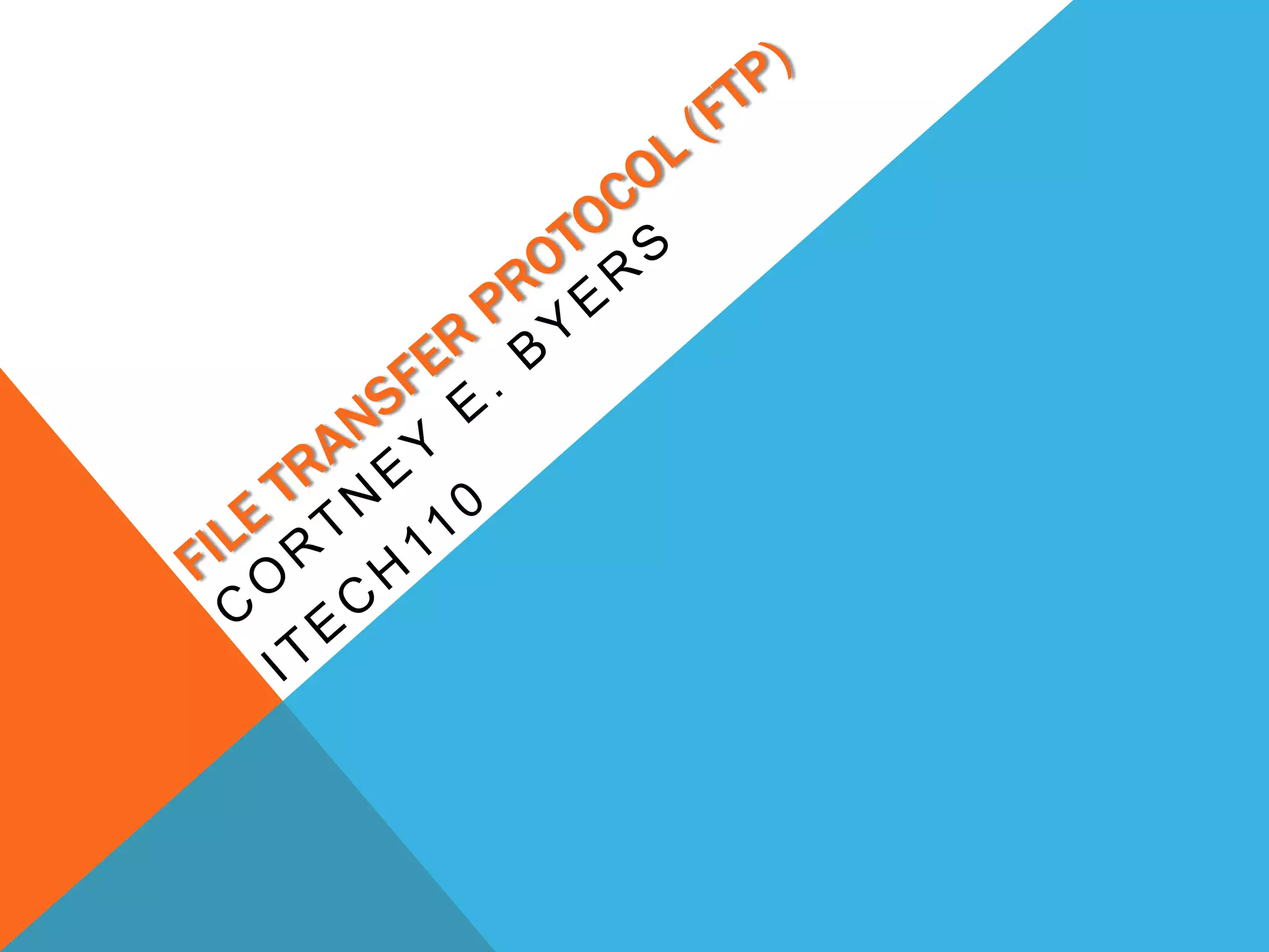 File transfer protocol (ftp) | PPTX