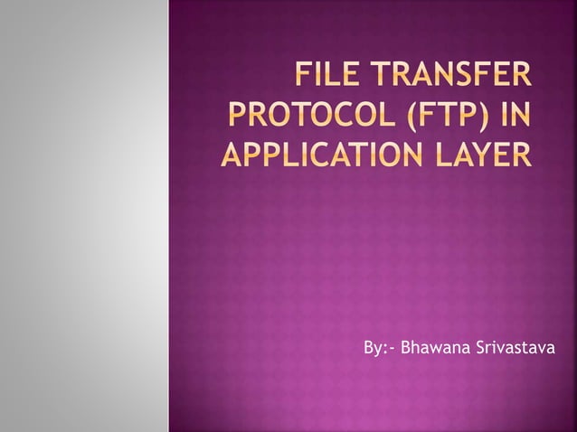 File transfer protocol (ftp) in application | PPT