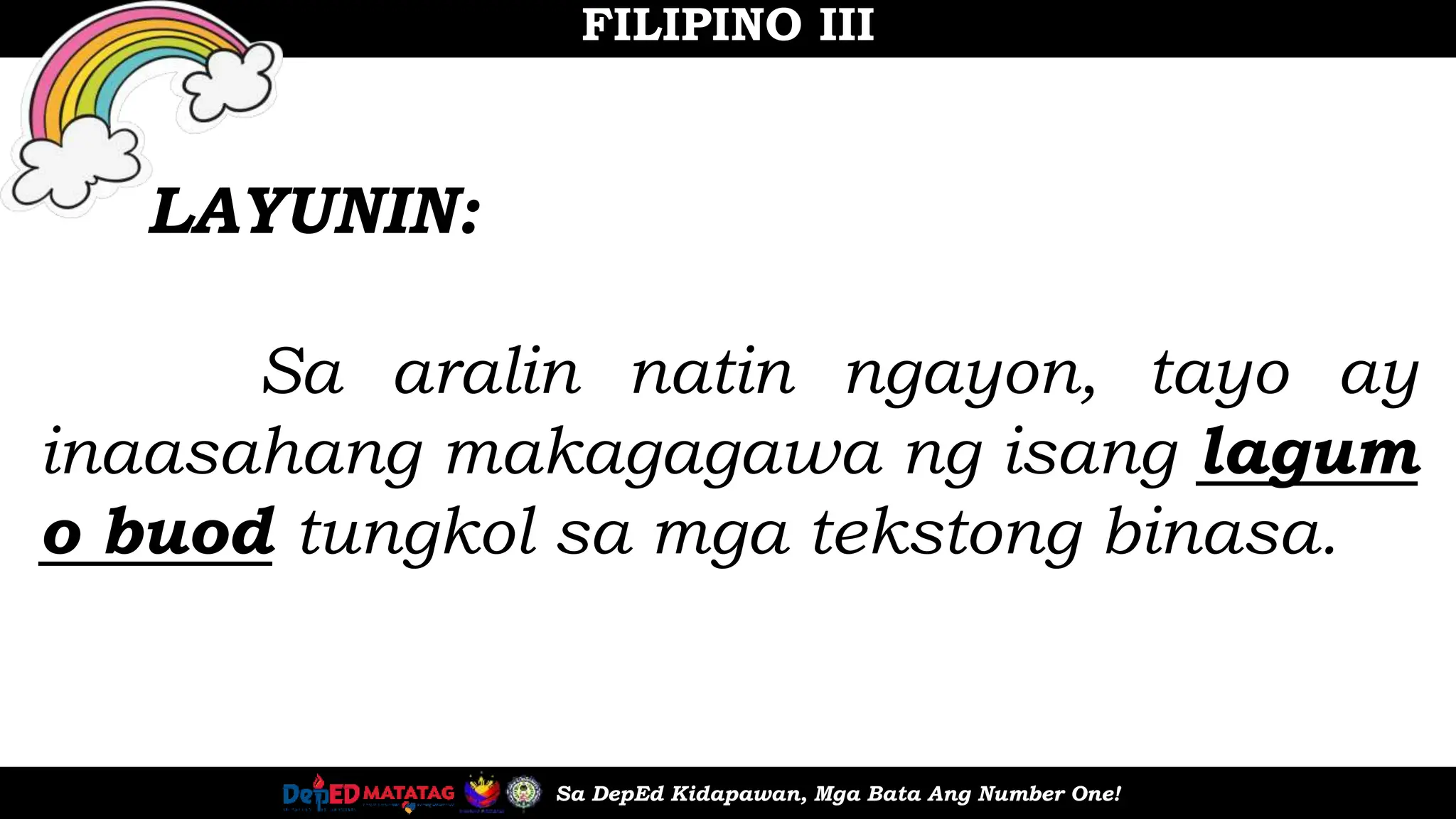 FILIPINO 3 - QUARTER 4 - PAGBUO NG BUOD O LAGOM TUNGKOL SA KWENTONG BINASA O NAPAKINGGAN. | PPTX