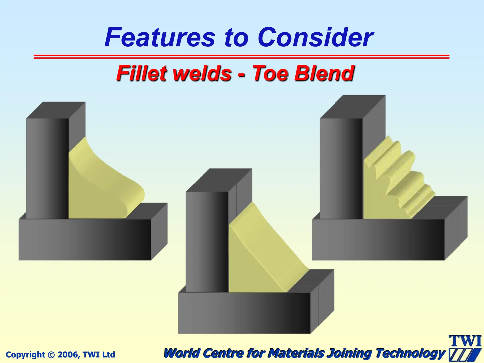 filiet welds Size & Features to Consider-.ppt