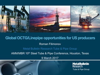 Global OCTG/Linepipe market opportunities | PPT