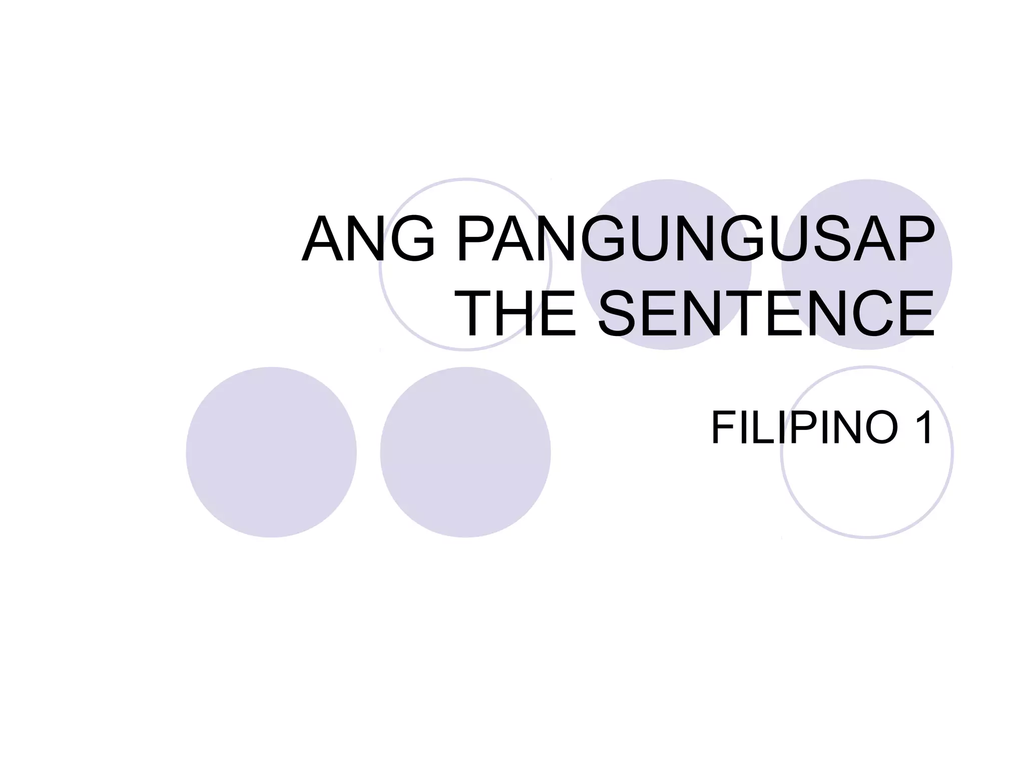 Filipino 1-ang-pangungusap (2) | PPT