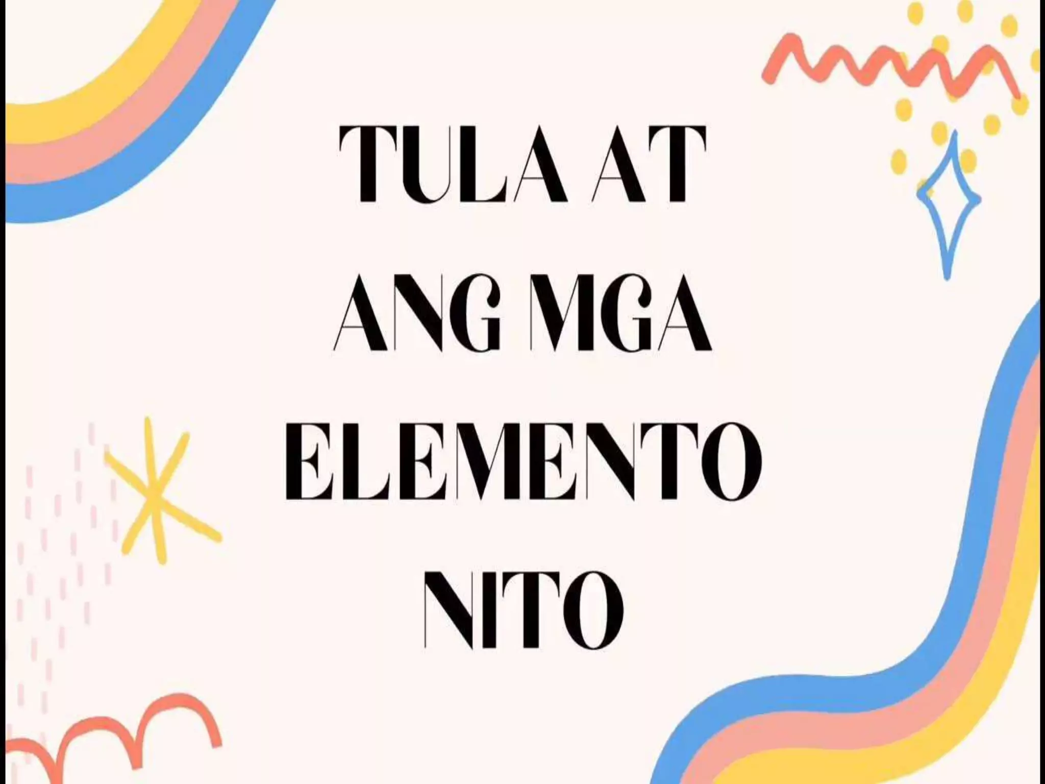 FILIPINO-10-TULA-2-Q2W3pptx.pptx