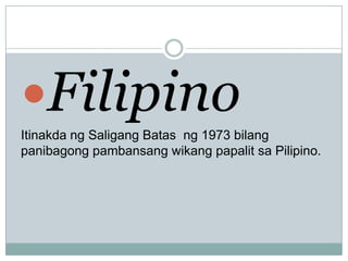 ANG PAG-UNLAD NG FILIPINO | PPTX