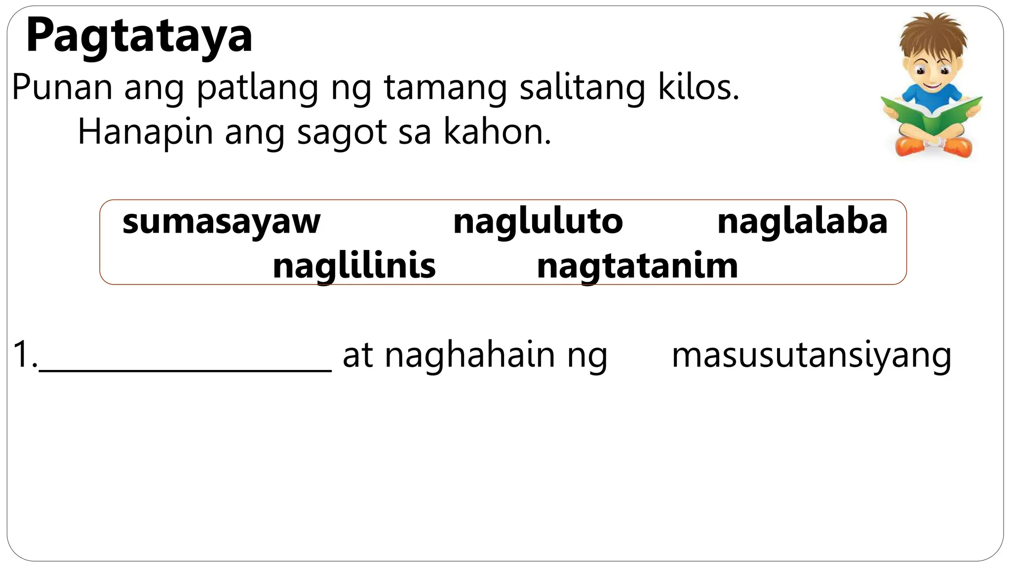 Filipino-3-Lesson-22 Paggamit ng salitang kilos. pptx | PPTX