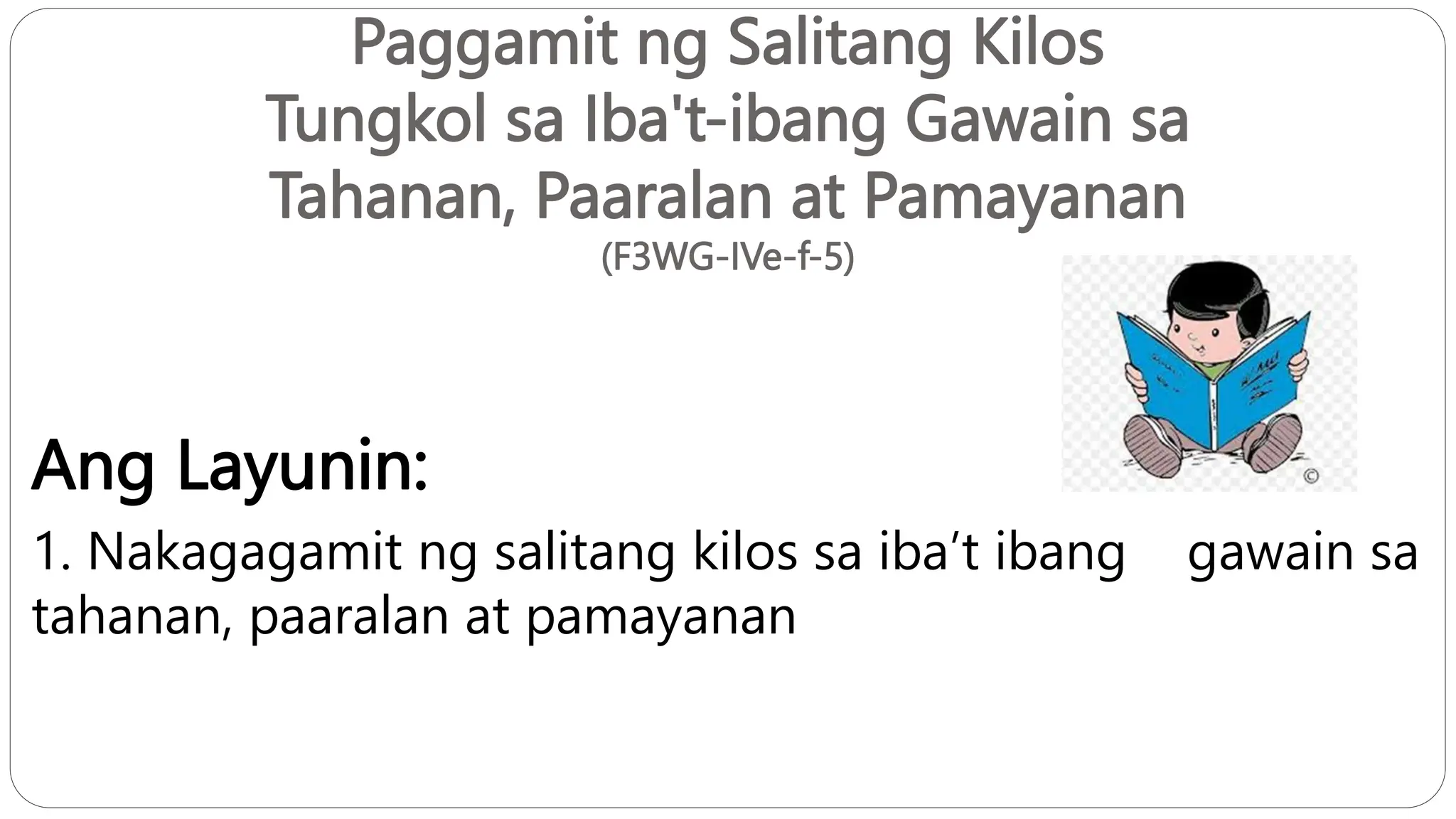 Filipino-3-Lesson-22 Paggamit ng salitang kilos. pptx | PPTX