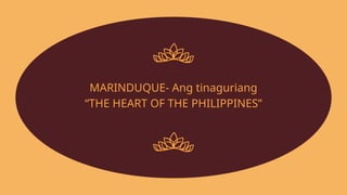 FILIPINO-8-ANG-PINAGMULAN-NG-MARINDUQUE.pptx