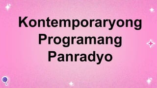 Filipino - 8 Kontemporaryong Panradyo.pptx