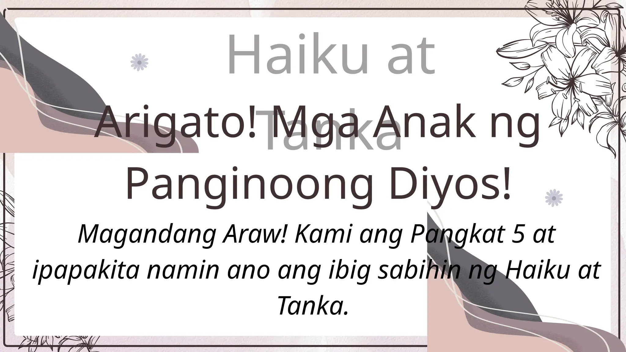 FILIPINO TANKA AT HAIKU GRADE 9 | PPTX