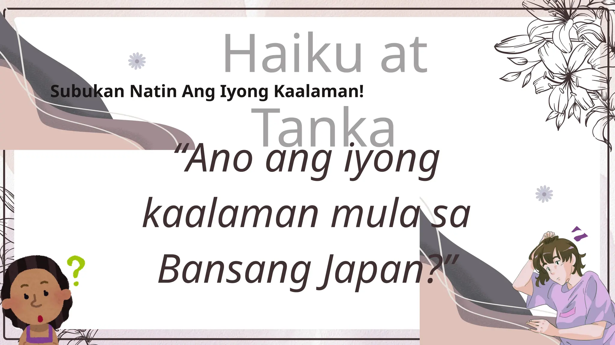 FILIPINO TANKA AT HAIKU GRADE 9 | PPTX