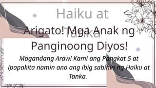FILIPINO TANKA AT HAIKU GRADE 9 | PPTX