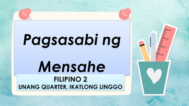 Filipino Grade 2 Quarter 1 Week 3 - Mensahe-Babala at Paalala | PPTX