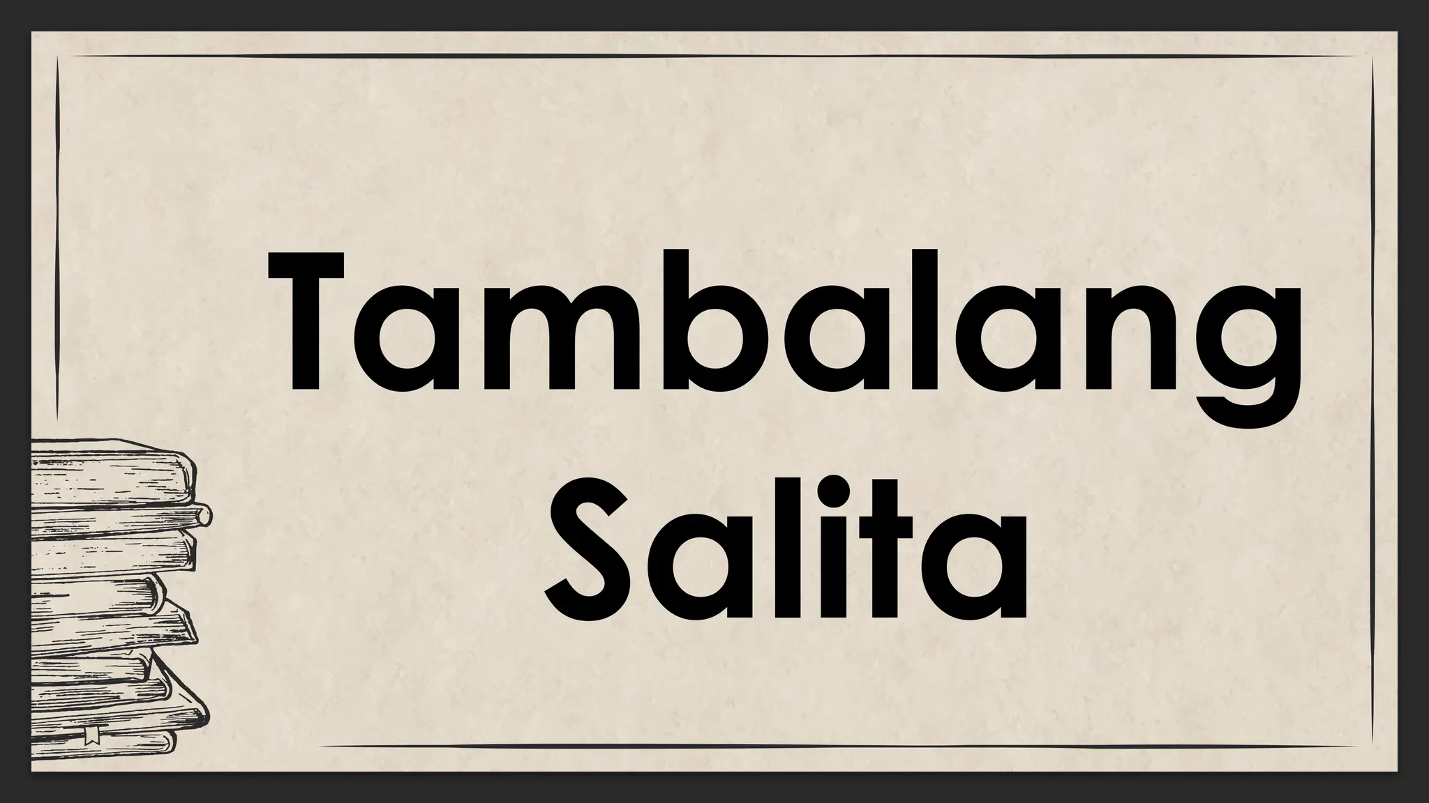 FILIPINO-Q3W1DAY4 TAMBALANG SALITA FOR GRADE 3.pptx